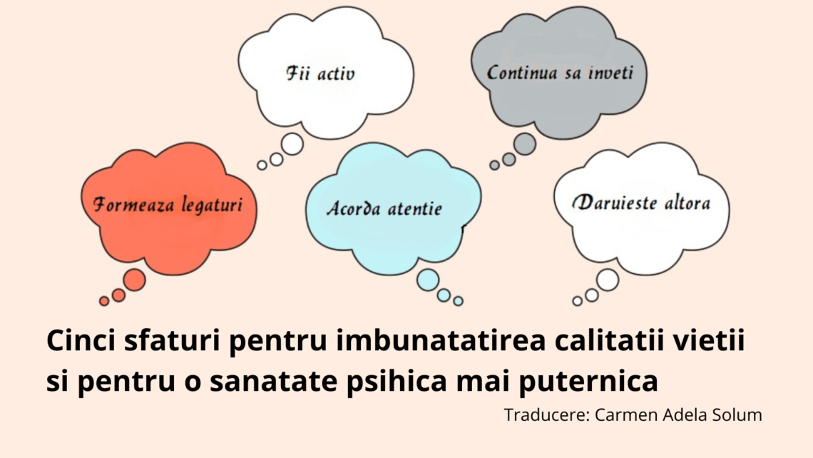 Cinci sfaturi pentru imbunatatirea calitatii vietii si pentru o sanatate psihica mai puternica ...