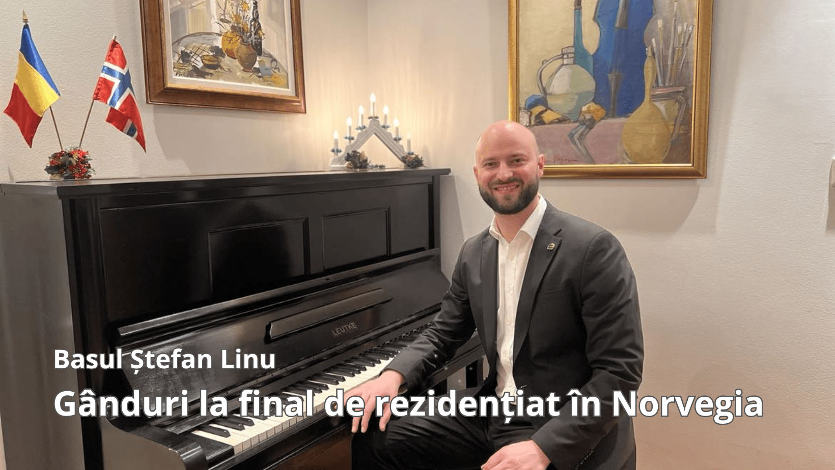 Basul Ștefan Linu - Gânduri la final de rezidențiat în Norvegia ...